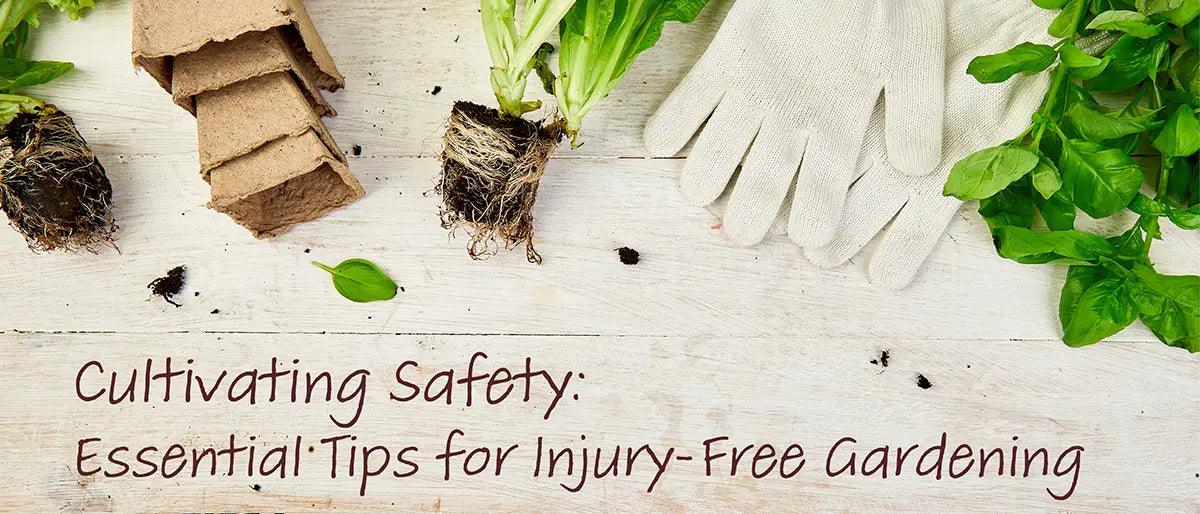 Cultivating Safety: Essential Tips for Injury-Free Gardening | First ...